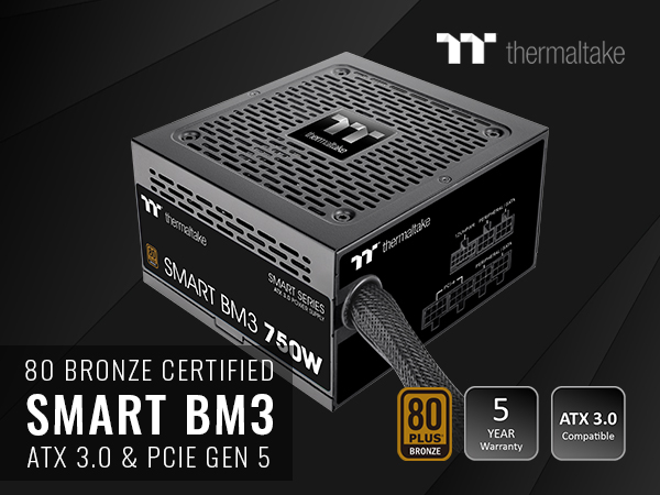 Thermaltake Smart BM3 750W 80Plus Bronze ATX 3.0 & PCIE 5.0 Ready Semi-Modular Power Supply; 105 ...